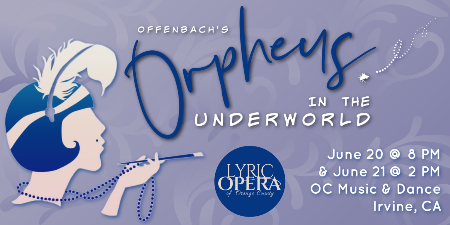Orpheus in the Underworld - Lyric Opera of Orange County